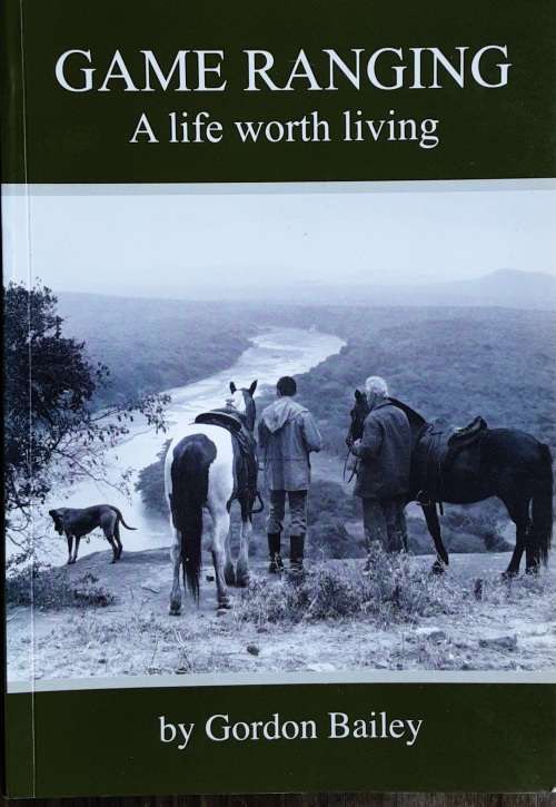 Biographies & Memoirs - Game Ranging A Life Worth Living by Gordon ...