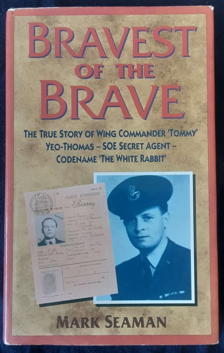 Books - Bravest of the Brave, Wing Commander Tommy Yeo Thomas SOE ...