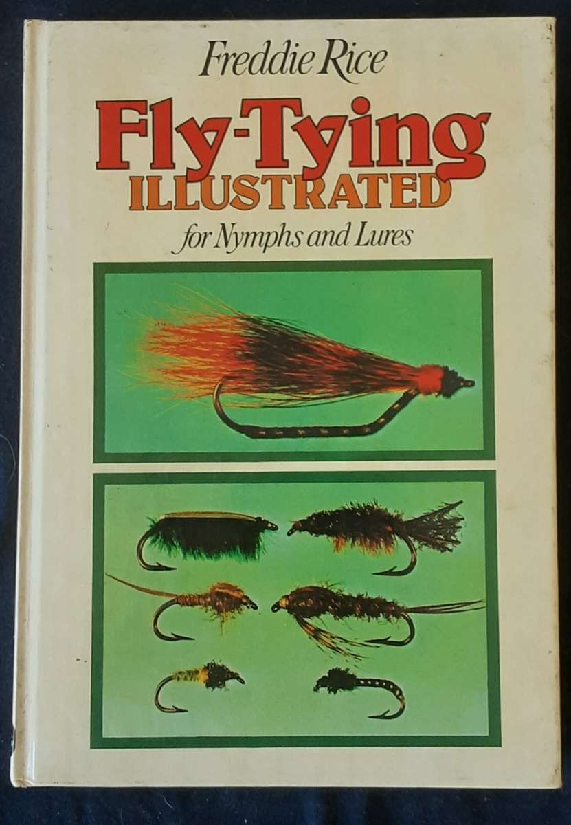 Leisure - Fly Tying Illustrated for Nypmhs and Lures by Freddie Rice ...