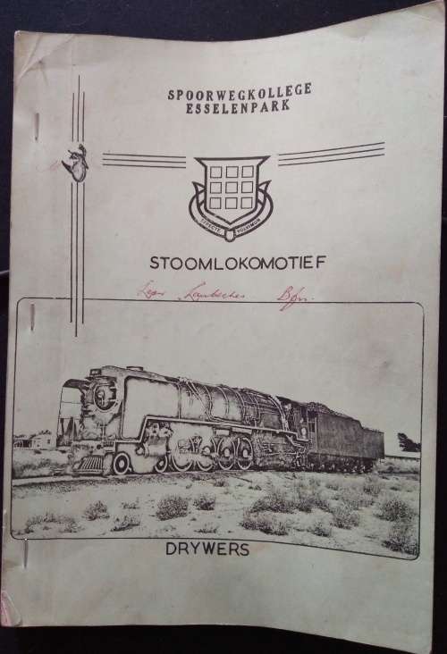Trains - Spoorwegkollege Esselenpark - Stoomlokomotief Drywers manual ...