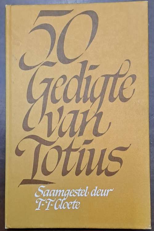 Poetry - 50 Gedigte van Totius was listed for R100.00 on 13 Oct at 10: ...