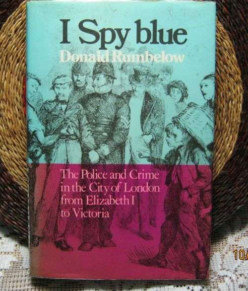 True Crime - I SPY BLUE - THE POLICE AND CRIME IN THE CITY OF LONDON ...