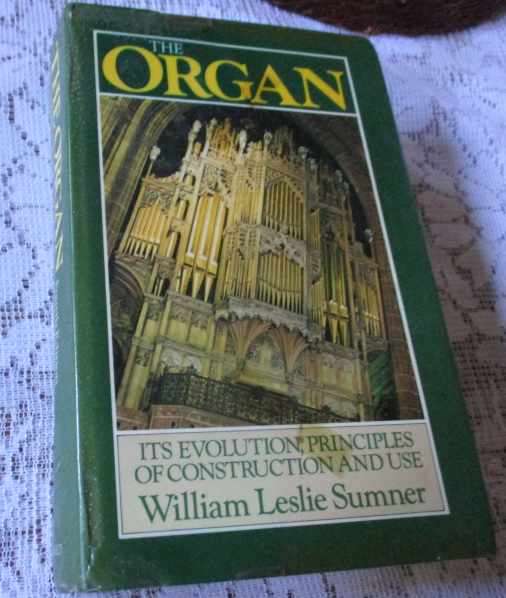 Music - THE ORGAN - IT`S EVOLUTION, PRINCIPLES OF CONSTRUCTION AND USE ...