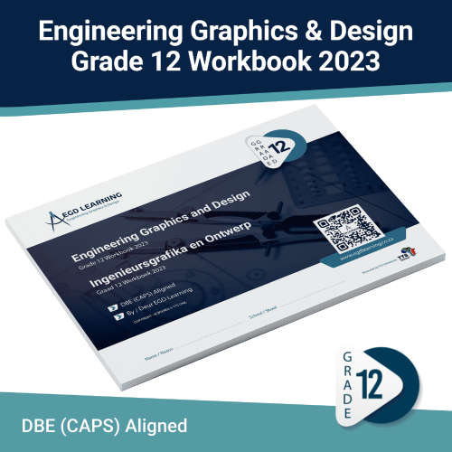 Engineering - Engineering Graphics & Design Grade 12 workbook 2023 ...