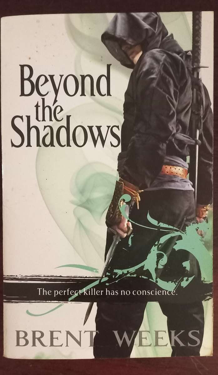 Science Fiction & Fantasy - Beyond The Shadows by Brent Weeks. Book 3 ...