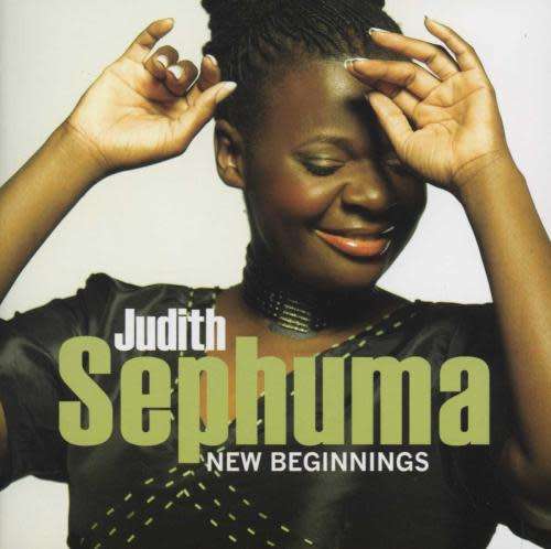 Local South African - JUDITH SEPHUMA - New Beginnings - South African ...