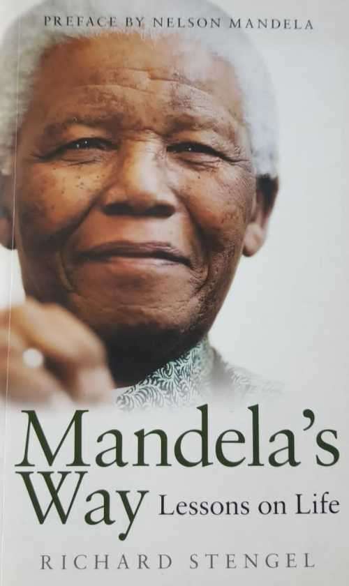 Mandela Memorabilia - Mandela - Mandelas Way - Lessons on Life by ...