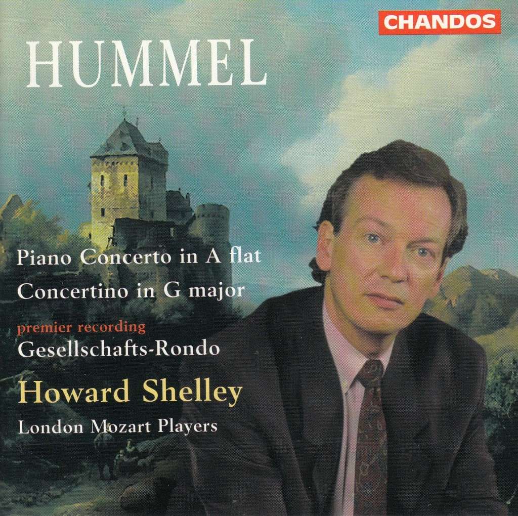 Classical - Hummel: Piano Concerto in A flat, Concertino in G major - Howard Shelley: London ...