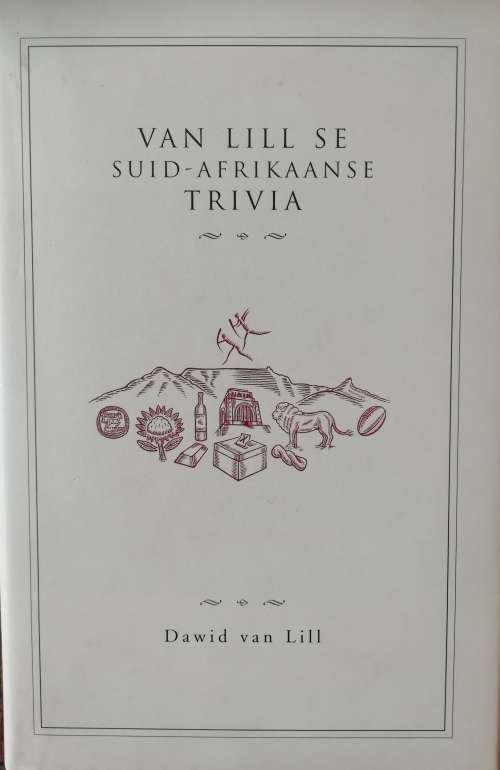 Africana - Van Lill se Suid-Afrikaanse Trivia deur Dawid van Lill for sale in Cape Town (ID ...