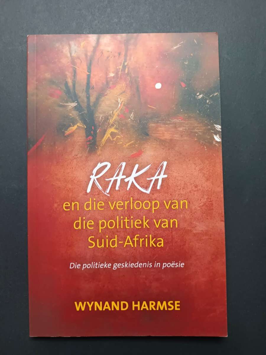 Afrikaans Fiction - RAKA en die verloop van die politiek van Suid ...