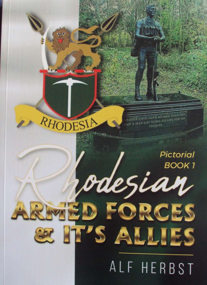 Books - Rhodesian Armed Forces & Its Allies Pictorial Book 1 Alf Herbst ...