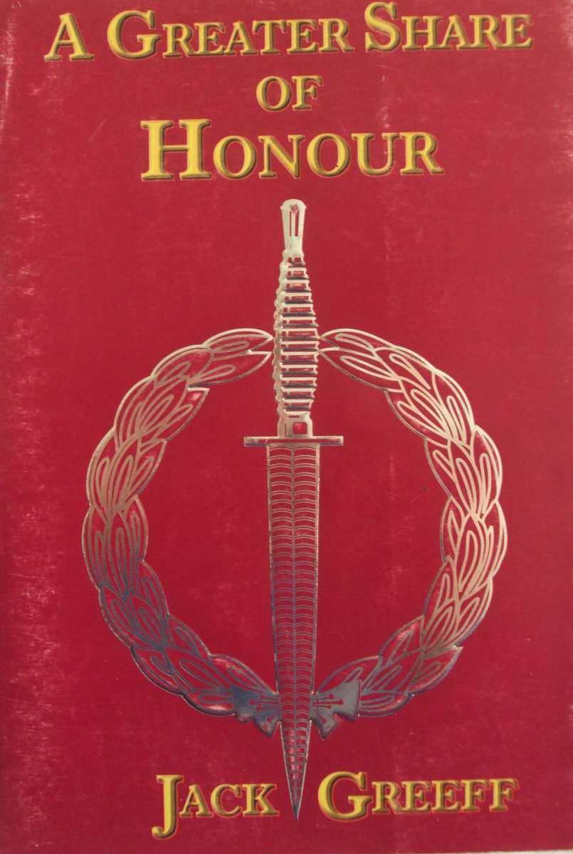 Books - A Greater Share of Honour Jack Greeff. Signed by the author for ...