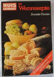 Cooking, Food & Wine - Huisgenoot se Wenresepte no 1 deur Annette Human ...