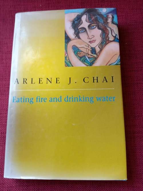 General Fiction - Eating Fire and Drinking Water by Arlene J Chai. 1st ...