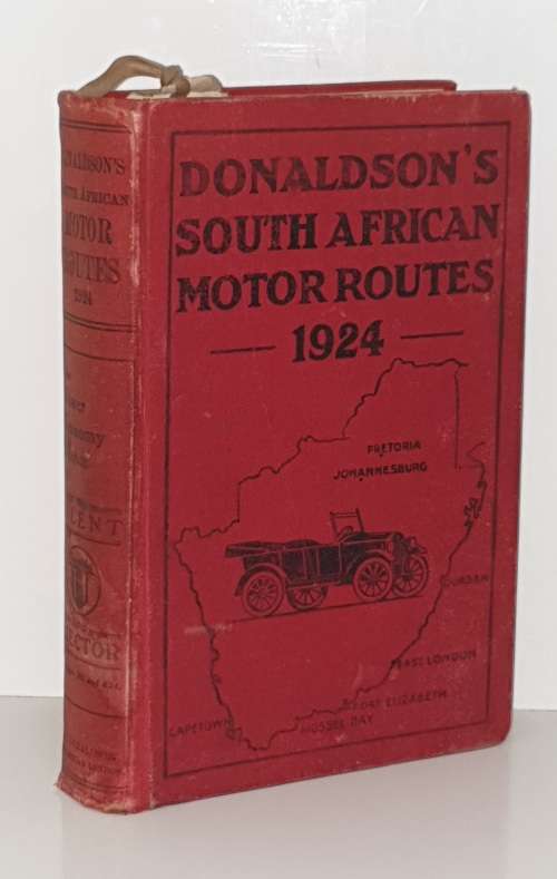 Africana Books - ** 1924 ** Donaldson`s South African Motor Routes. Ken ...