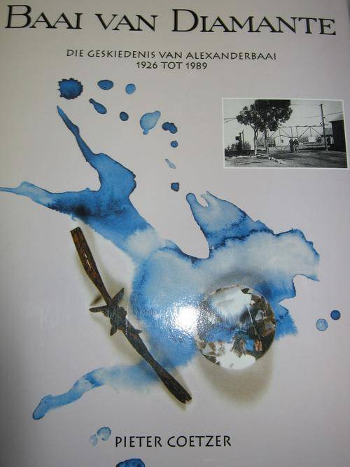 History & Politics - ALEXANDERBAAI 1926-1989. Baai van Diamante was ...