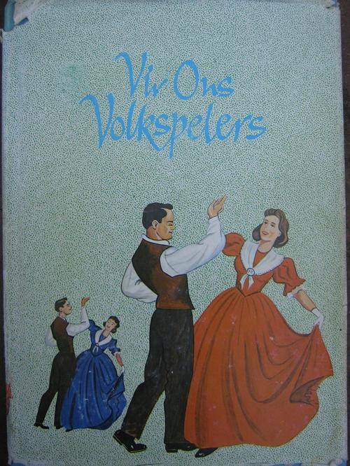 Africana - VIR ONS VOLKSPELERS. 'n Volkspele Handleiding was sold for ...
