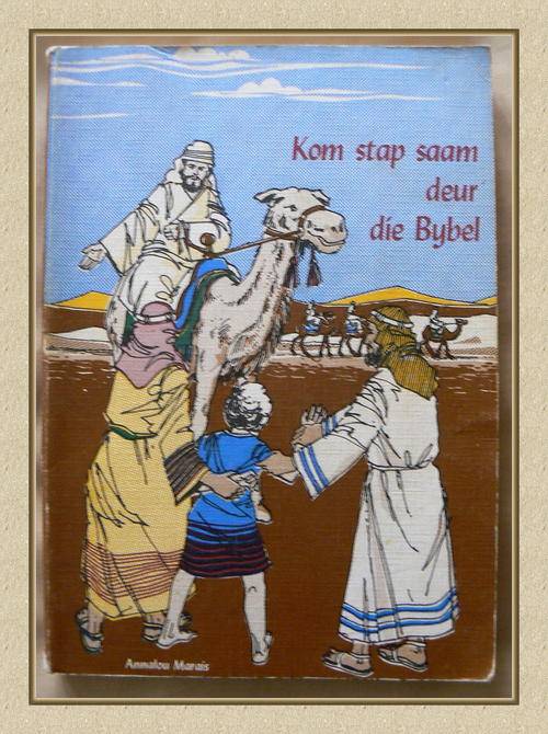 Afrikaans - Kom stap saam deur die Bybel deur Annalou Marais was sold ...
