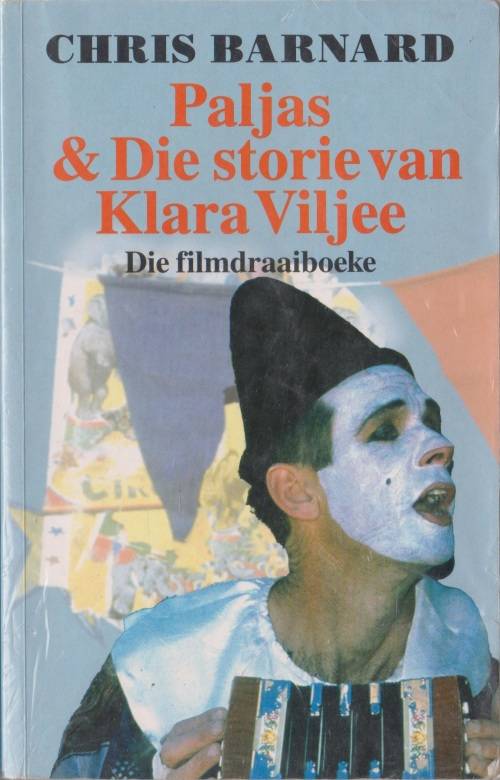 Afrikaans Fiction - Paljas en die storie van Klara Viljee: die ...