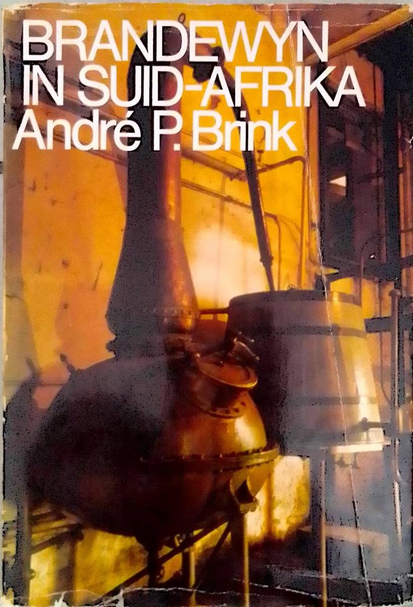 Afrikaans Non-Fiction - Brandewyn in Suid-Afrika deur Andre P. Brink ...