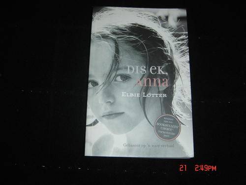 Other Fiction - DIS EK, ANNA - Elbie Lotter (gegrond op ware verhaal ...