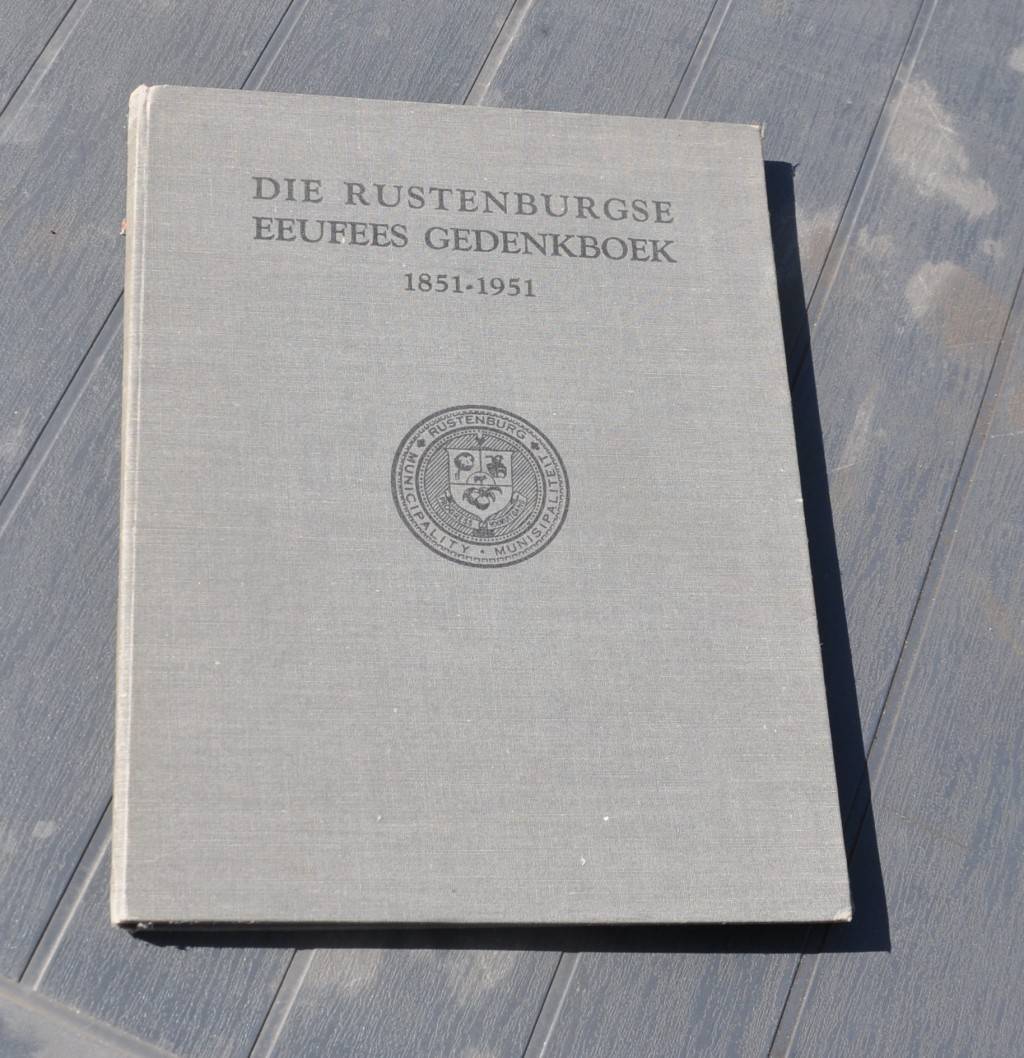 Africana Books - DIE RUSTENBURGSE EEUFEES GEDENKBOEK 1851-1951 for sale ...