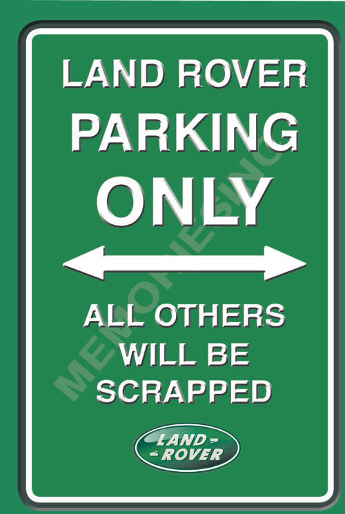 Signage - Land Rover Parking Only - Portrait - Classic Metal Sign was ...