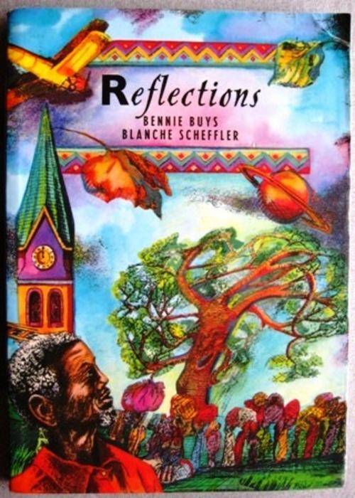 Poetry - REFLECTIONS (Poetry), edited by Bennie Buys & Blanche ...