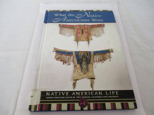 Other Arts & Humanities - What the Native Amercans Wore - NATIVE ...