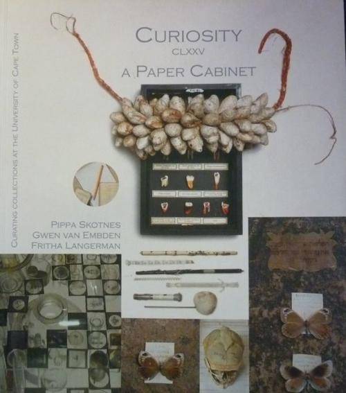 Art & Photography - CURIOSITY CLXXV A PAPER CABINET By Pippa Skotnes ...