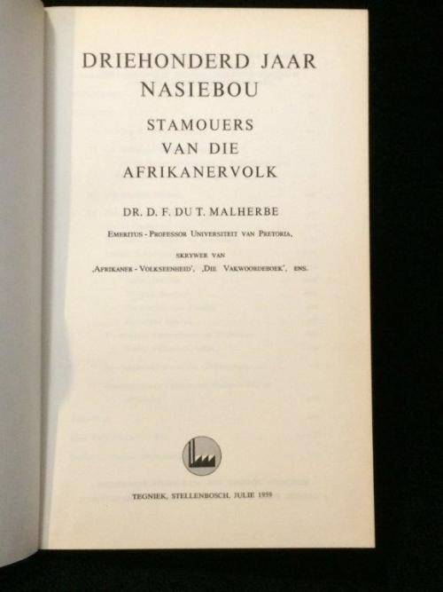 Afrikaans Non-Fiction - Driehonderd Jaar Nasiebou - Stamouers van die ...