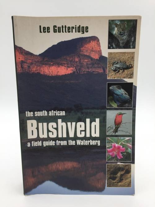 Africana - The South African Bushveld: A Field Guide from the Waterberg ...