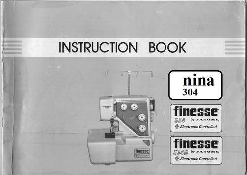 Sewing Machines & Overlockers - USER MANUAL FOR Nina 304/ Janome ...
