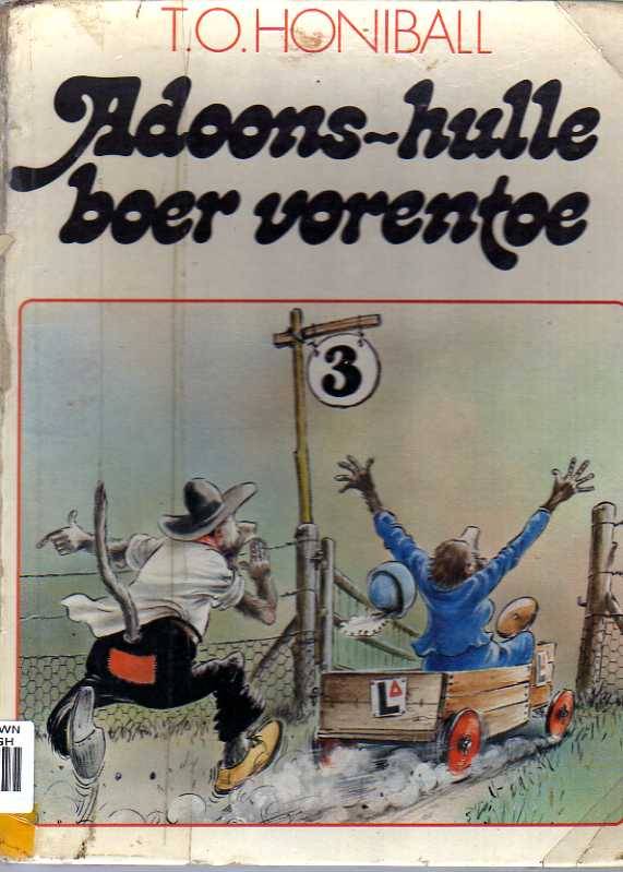 Afrikaans Fiction - Adoons Hulle Boer Vorentoe - T O Honiball was sold ...