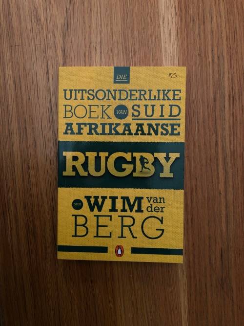 Rugby - Uitsonderlike Boek van Suid-Afrikaanse Rugby by Wim van der ...