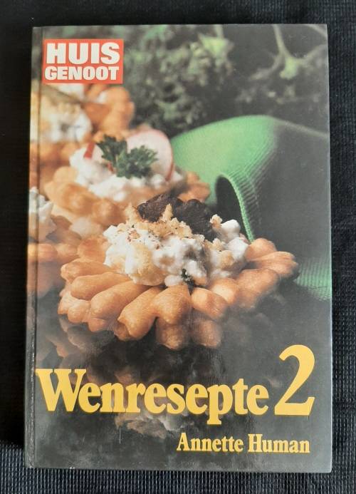 Cooking, Food & Wine - Huis Genoot se Wenresepte 2 - Author: Annette ...