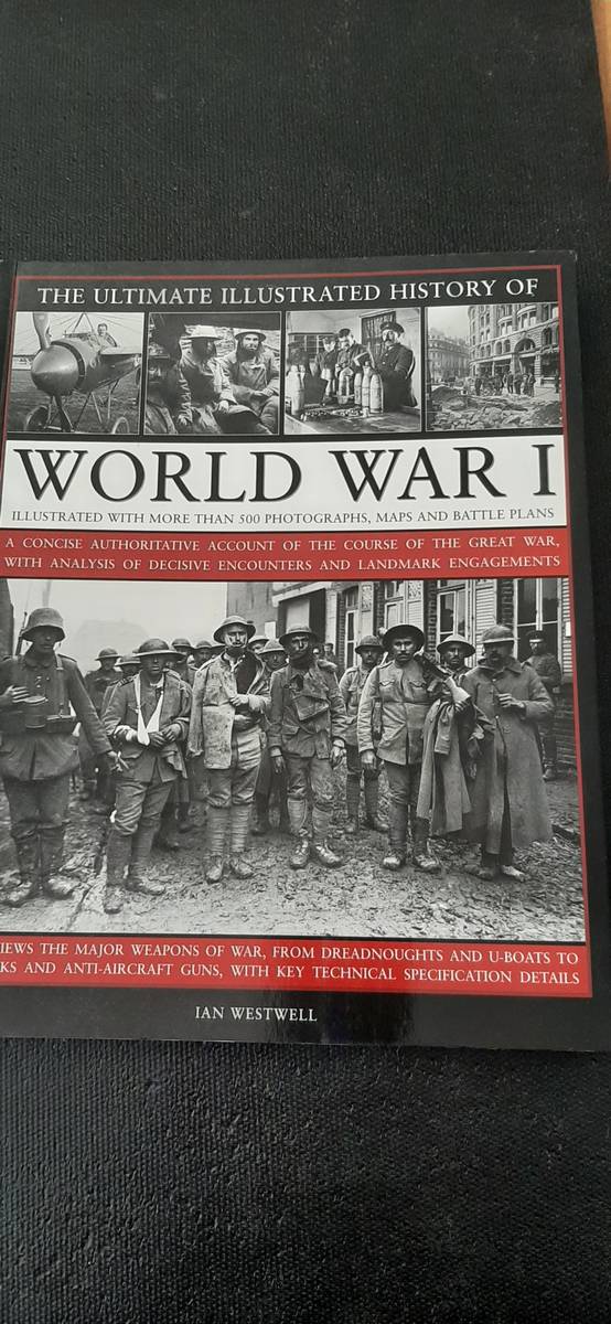 Books - The Ultimate Illustrated History of World War I by Ian Westwell ...