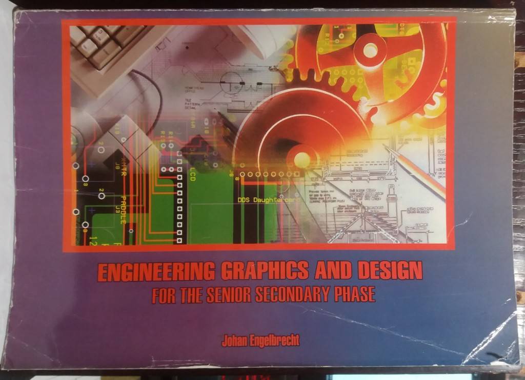 Engineering - Engineering Graphics and Design for the Senior Secondary ...