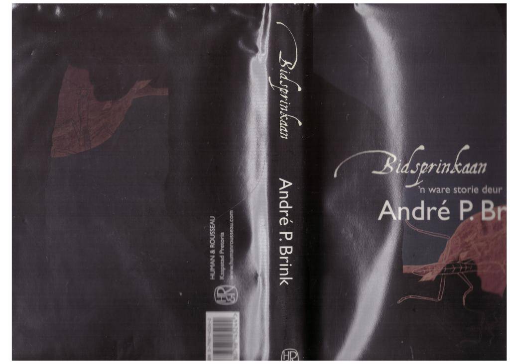 Afrikaans Fiction - Bidsprinkaan: `n ware storie -- André P. Brink ...