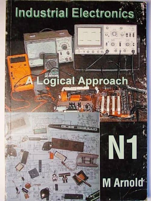 Courses & Study Guides - INDUSTRIAL ELECTRONICS A LOGICAL APPROACH N1 ...