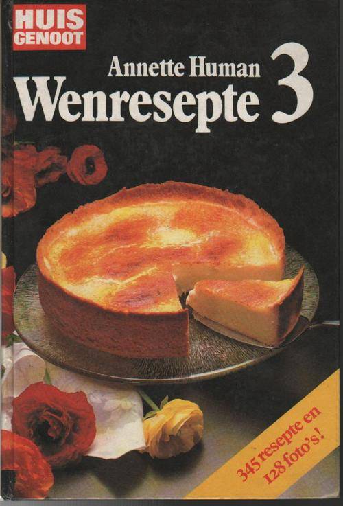 Cooking, Food & Wine - Wenresepte 3 deur Annette Human was sold for R50 ...