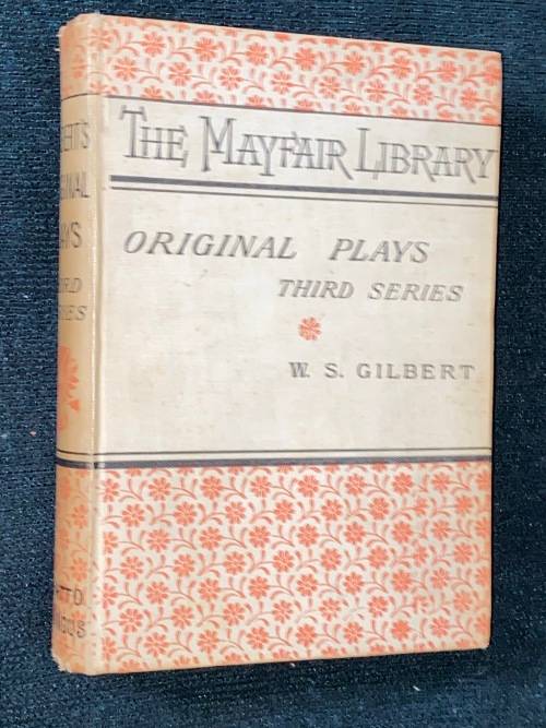 Other Fiction - THE MAYFAIR LIBRARY ORIGINAL PLAYS OF W.S. GILBERT ...