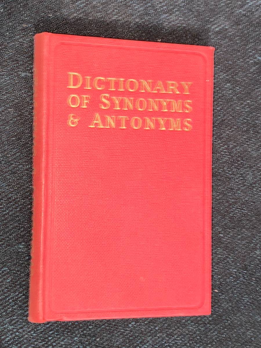 Reference - DICTIONARY OF SYNONYMS & ANTONYMS BY CHARLES PLATT was ...