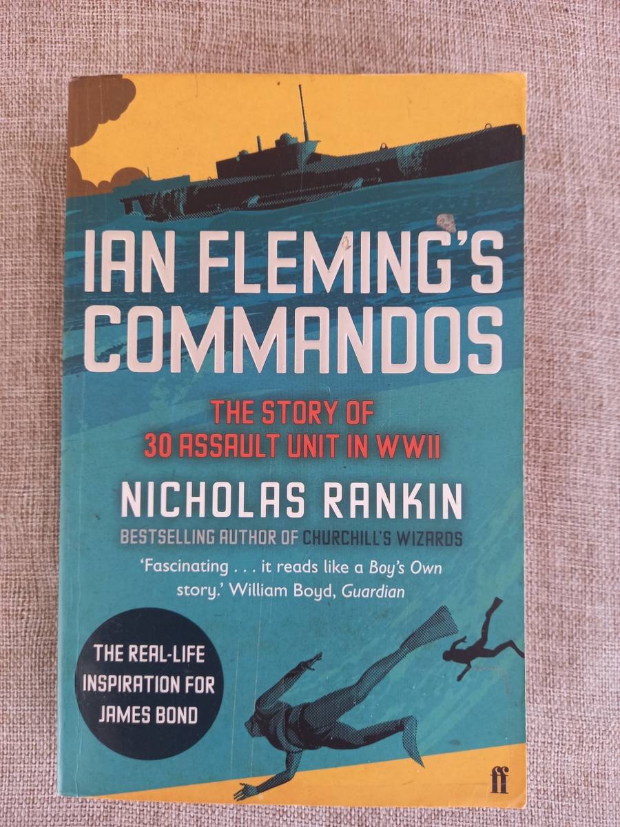 Books - Ian Fleming`s Commandos: The Story of the Legendary 30 Assault ...