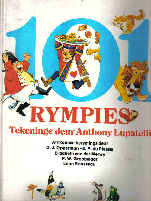 Afrikaans - 101 Rympies -- D J Opperman, P W Grobbelaar, Leon Rousseau ...