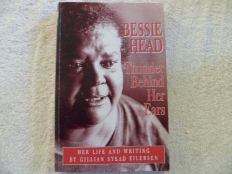 Africana - Bessie Head - Thunder Behind Her Ears by Gillian Stead ...