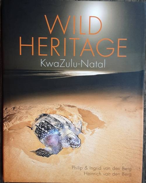 Africana - Wild Heritage KwaZulu Natal by Philip, Ingrid and Heinrich ...