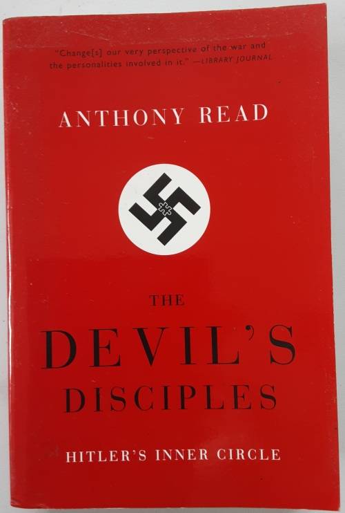 Books - The Devil`s Disciples, Hitler`s Inner Circle by Anthony Read ...