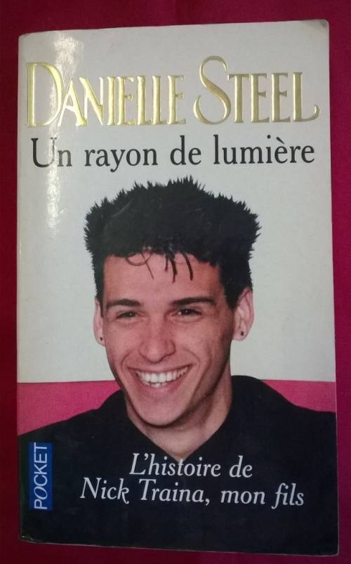 French Books - Danielle Steel - Un rayon de lumiere: L'histoire de Nick ...