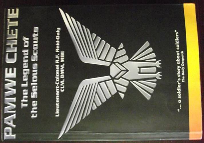 Books - PAMWE CHETE:THE LEGEND OF THE SELOUS SCOUTS BOOK By LT-COL.R.F ...